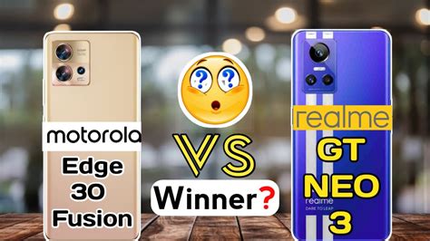 Motorola Edge Fusion Vs Realme Gt Neo Comparison Youtube