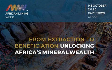 African Mining Week 2025 To Highlight Value Addition Projects Advancing