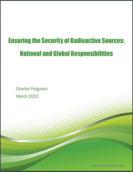Ensuring The Security Of Radioactive Sources National And Global