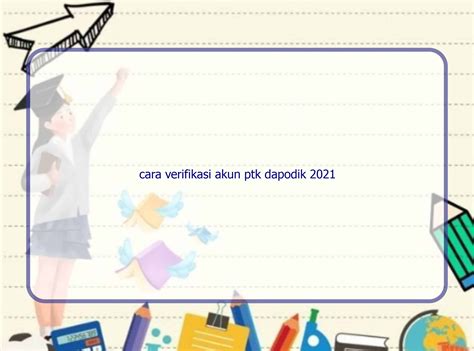 Cara Verifikasi Akun Ptk Dapodik 2021 Rintik Sedu
