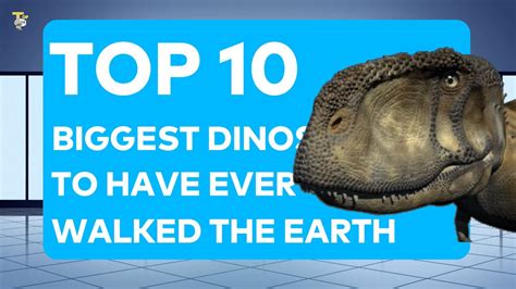 Top Biggest Dinosaurs To Have Ever Walked The Earth Top Youtube