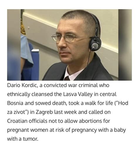 A Convicted War Criminal Dario Kordic Responsible For Massacre Od 100