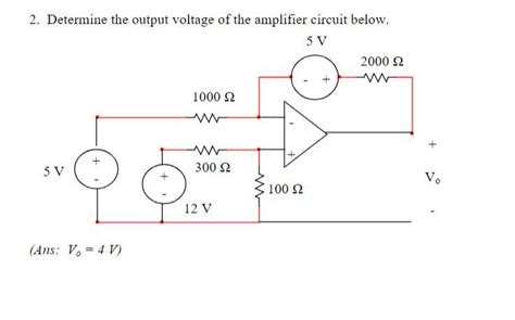 Solved 2 Determine The Output Voltage Of The Amplifier Chegg Com