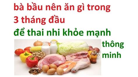 Thực Đơn Cho Bà bầu Tháng Đầu RẤT CHI TIẾT