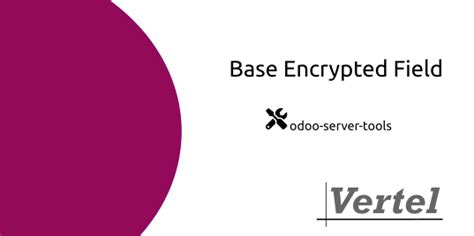Server Tools Base Encrypted Field Vertel