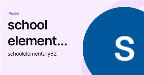 School Elementary Schoolelementary82 Profile Padlet