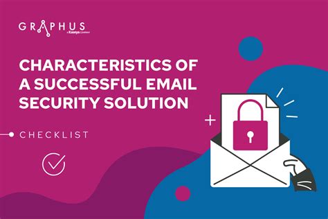 The Characteristics Of A Successful Email Security Solution Graphus Checklist