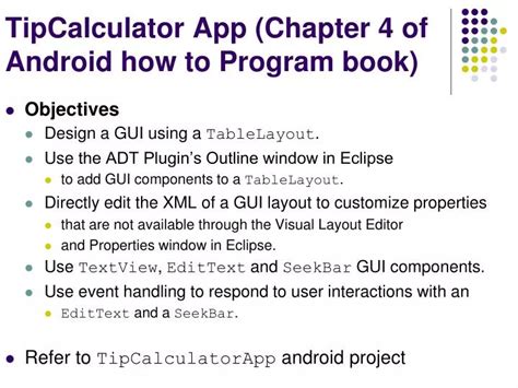 ppt tipcalculator app chapter 4 of android how to program book powerpoint presentation id