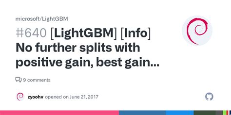 Lightgbm Info No Further Splits With Positive Gain Best Gain Inf · Issue 640 · Microsoft