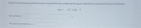 Solved Convert The Following Quadratic Function To Vertex Chegg