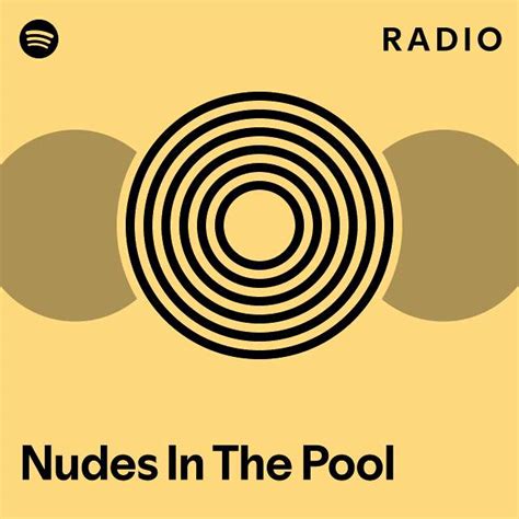 Nudes In The Pool Radio Playlist By Spotify Spotify