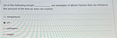Solved All Of The Following Except Are Examples Of Abiotic