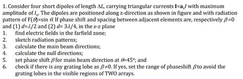 Solved Consider Four Short Dipoles Of Length L Carrying Chegg