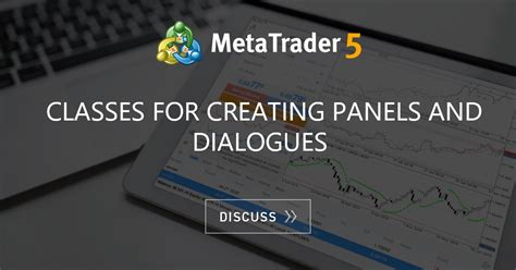 Classes For Creating Panels And Dialogues Price Chart General Mql5 Programming Forum Page 7