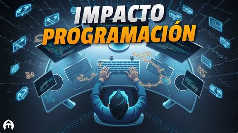 El Impacto De La Programación En La Actualidad Cibertom