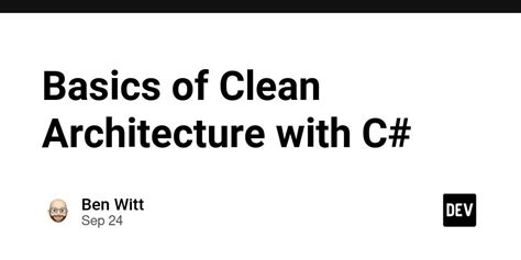 Basics Of Clean Architecture With C Cleanarchitecture Dotnet Csharp Softwaredevelopment