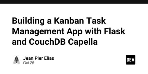 Building A Kanban Task Management App With Flask And Couchdb Capella