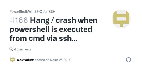 Hang Crash When Powershell Is Executed From Cmd Via Ssh Windows 10 Pro · Issue 166