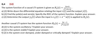 solved q 4 12 2s 5 the system function of a causal lti