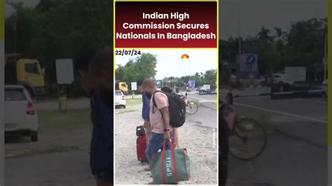 Indian High Commission Secures Nationals In Bangladesh Ytshorts