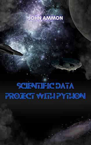 Scientific Data Project With Python Make Applications In Python With