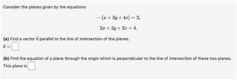 Solved Consider The Planes Given By The Equations Chegg