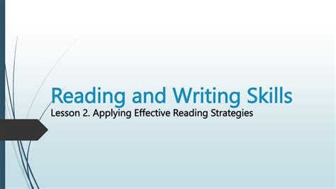 M1 L2 Reading And Writing Skills Strategies Pptx
