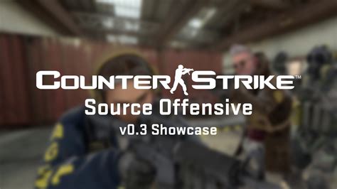 Counter Strike Source Offensive V03 Update Showcase Css Mod Youtube