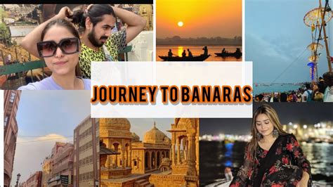 Exploring Varanasi Ganga Ghat Travel Vlog Kashi Temple Youtube