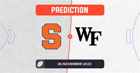 Syracuse Vs Wake Forest Prediction And Tips 26 November 2023