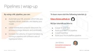 MLOps Build Pipelines With Tensor Flow Extended Kubeflow PPT