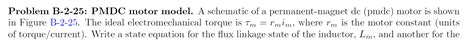 Solved Problem B PMDC Motor Model A Schematic Of A Chegg