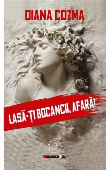 Lasati Bocancii Afara De Diana Cozma Bookzone