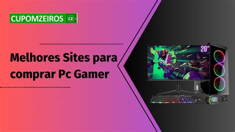 Top 08 Lojas Sites Para Comprar Pc Gamer Veja☀️ Julho 2025