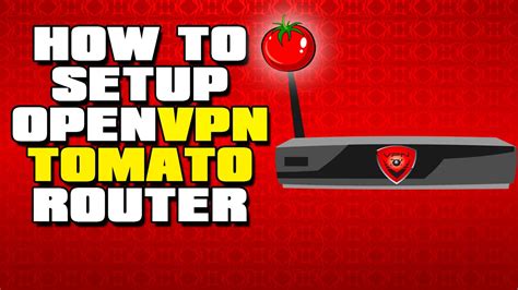 How To Setup OpenVPN On A Tomato Router VPNReactor YouTube