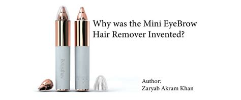 Why Was The Mini Eyebrow Hair Remover Invented Imusthav Official Website