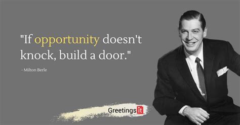 If Opportunity Doesnt Knock Build A Door Greetingsit