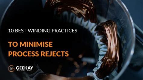 10 Best Winding Practices To Follow To Lower Process Rejections