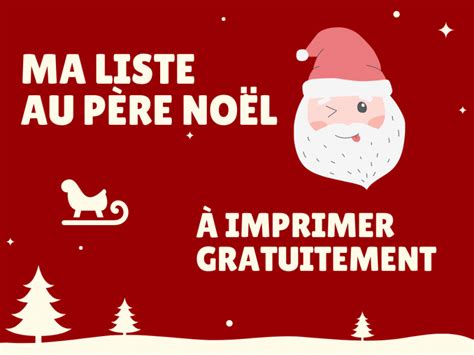 Ma Liste Au Père Noël à Imprimer Gratuitement Pour Vos Enfants