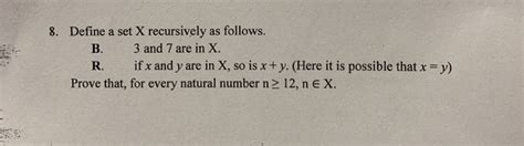 Solved 8 Define A Set X Recursively As Follows B 3 And 7
