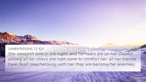 Lamentations 12 Kjv 4k Wallpaper She Weepeth Sore In The Night And