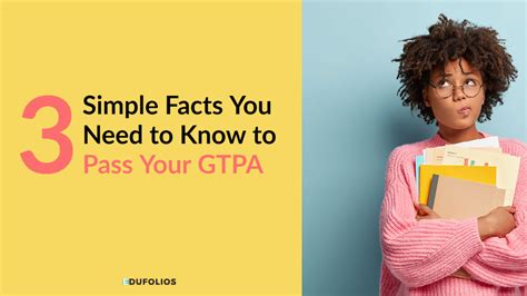 108 Three Simple Facts You Need To Know To Pass Your Gtpa Edufolios