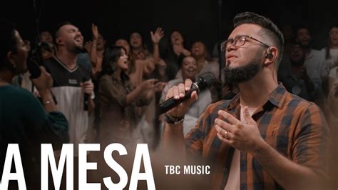 A Mesa TBC Music O Canto Das Igrejas YouTube