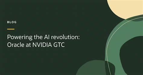 Sakshar Ray Chaudhuri On Linkedin Powering The Ai Revolution Oracle At Nvidia Gtc Oal