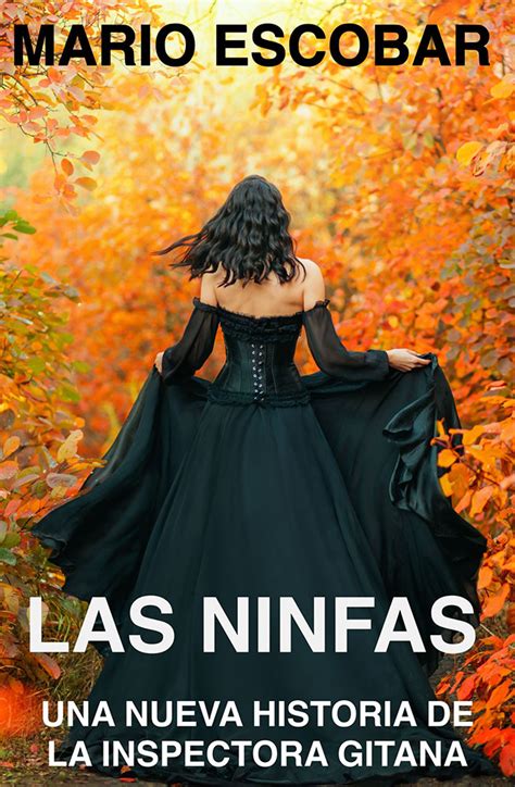 Las Ninfas Crímenes De Madrid La Inspectora Gitana Mario Escobar