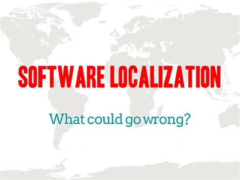Software Localization What Could Go Wrong Ppt