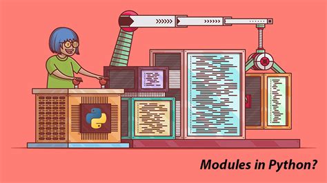 Hướng dẫn sử dụng module hiệu quả nhất trong Python Vui1ti