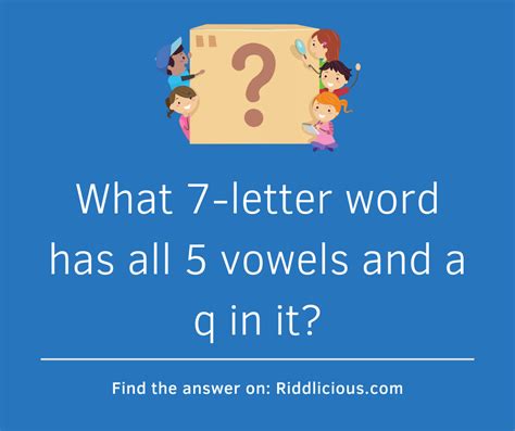 What 7 Letter Word Has All 5 Vowels And A Q In It