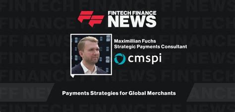 Cmspi On Linkedin Maximilian Fuchs Strategic Payments Consultant At