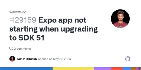 Expo App Not Starting When Upgrading To Sdk 51 · Issue 29159 · Expo
